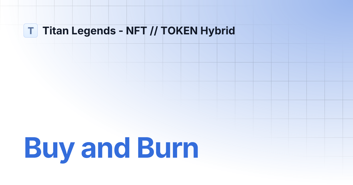 Buy and Burn | Titan Legends - NFT // TOKEN Hybrid